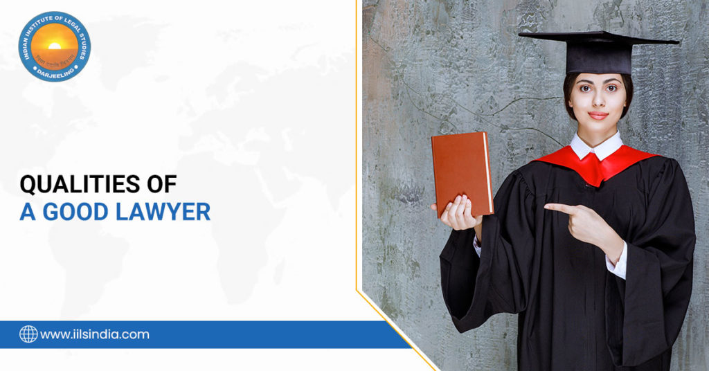 Qualities Of A Good Lawyer - IILS India